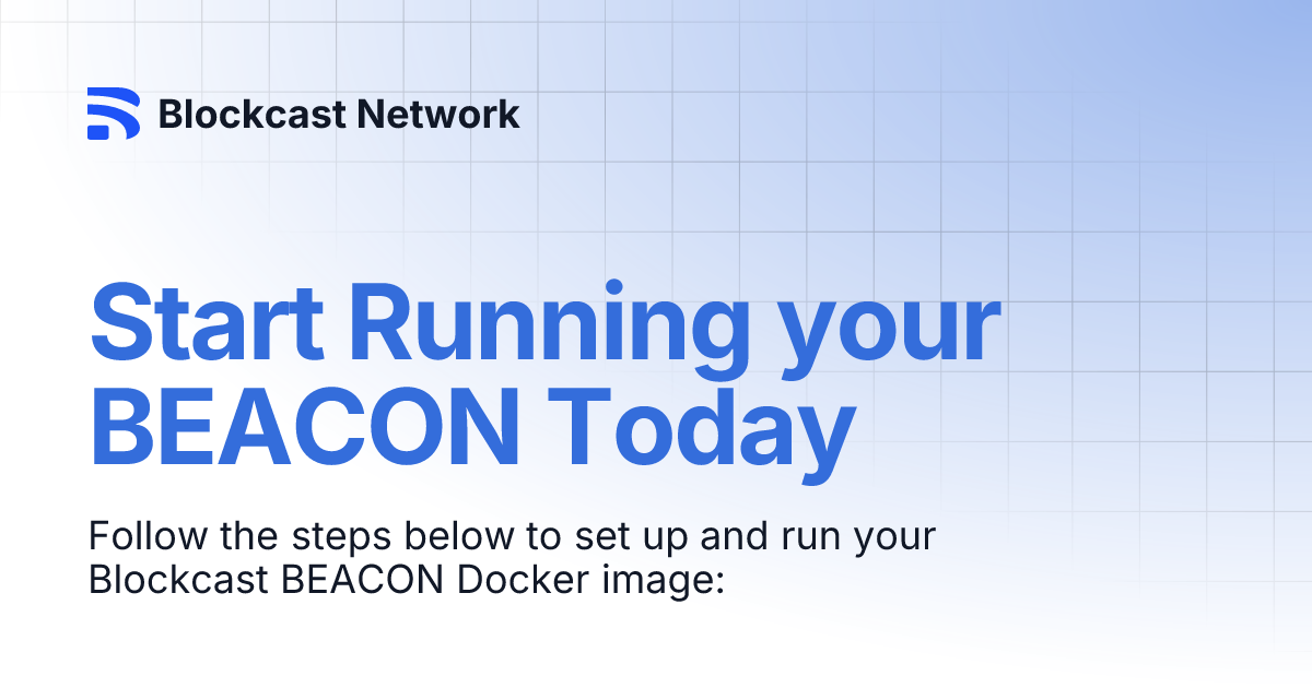 Start Running your BEACON Today | Blockcast Network